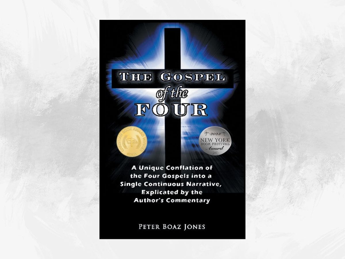 THE GOSPEL OF THE FOUR: A Unique Conflation of the Four Gospels into a ...
